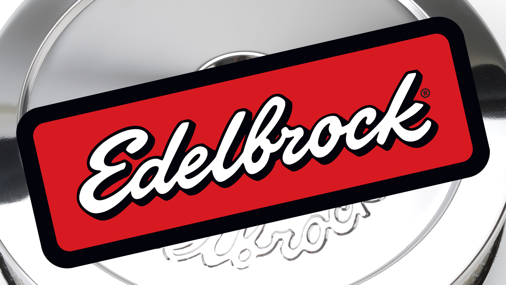 Legendary Auto Parts Manufacturer Edelbrock Is Shutting Down Its ...